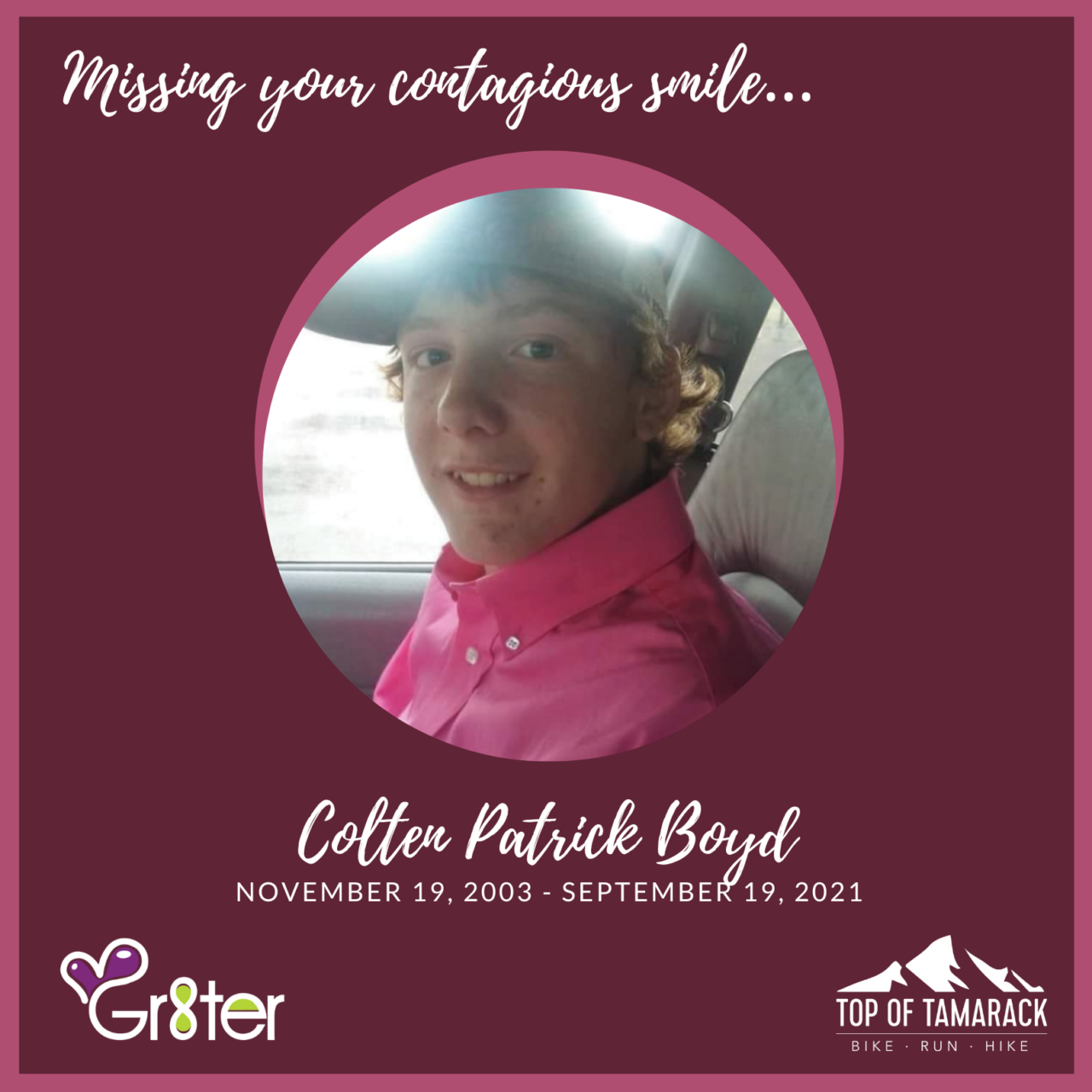 Remembering Colten - Gr8ter